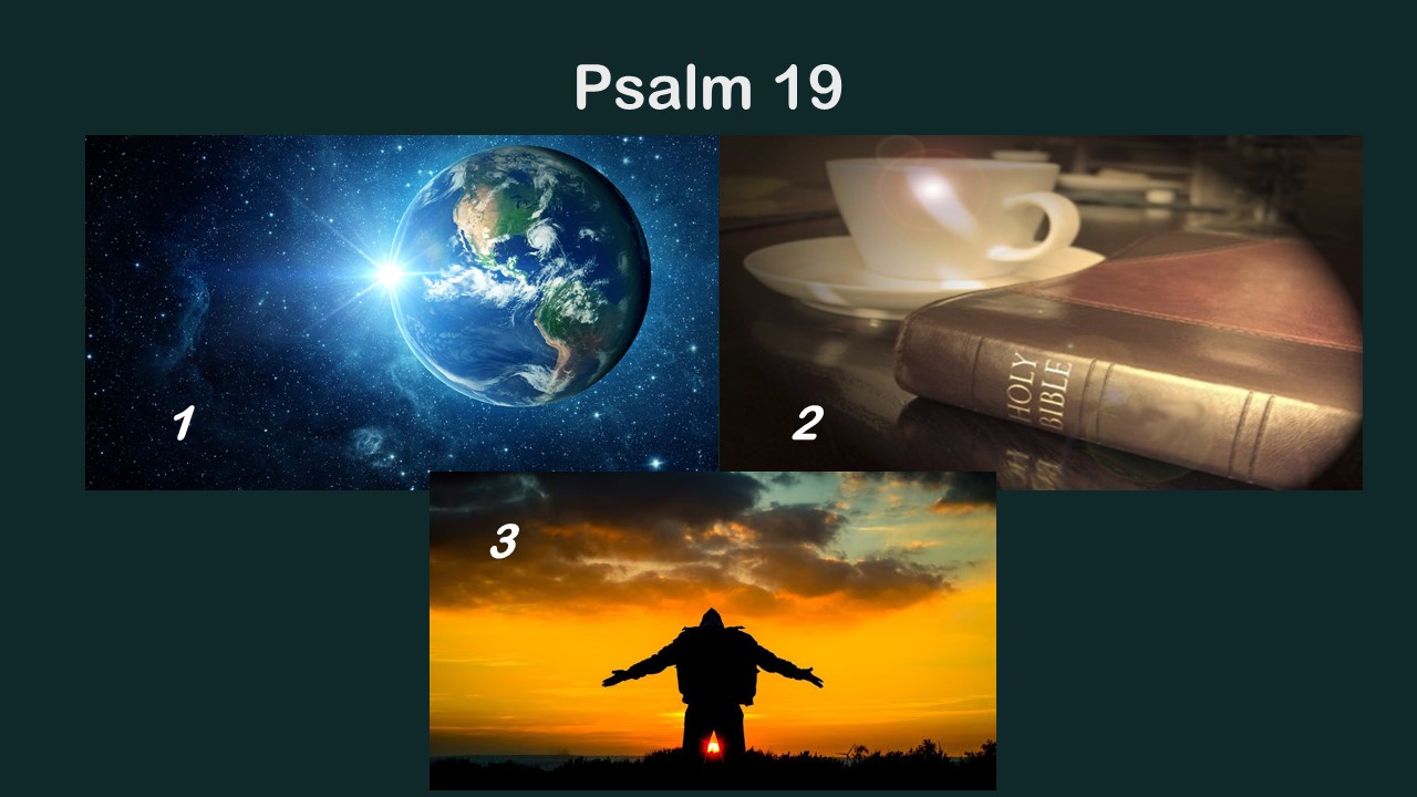 Psalm 19… What a marvelous Psalm! | Coffee With The Lord